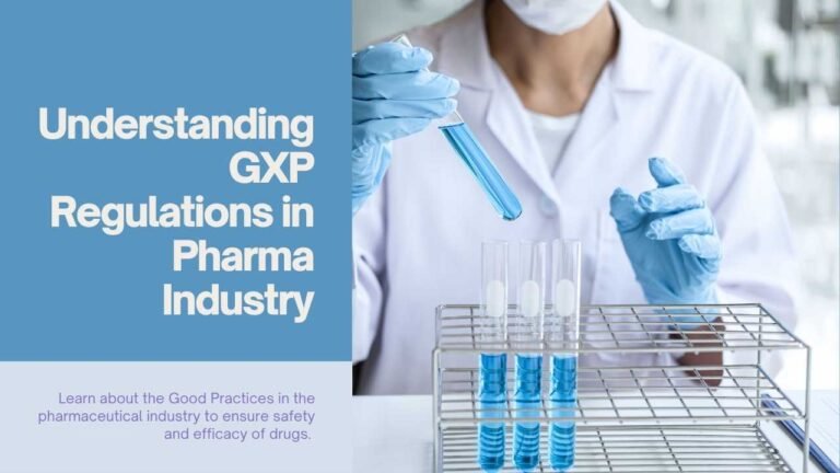 Understanding GxP Regulations In The Pharmaceutical Industry | GMP Insiders