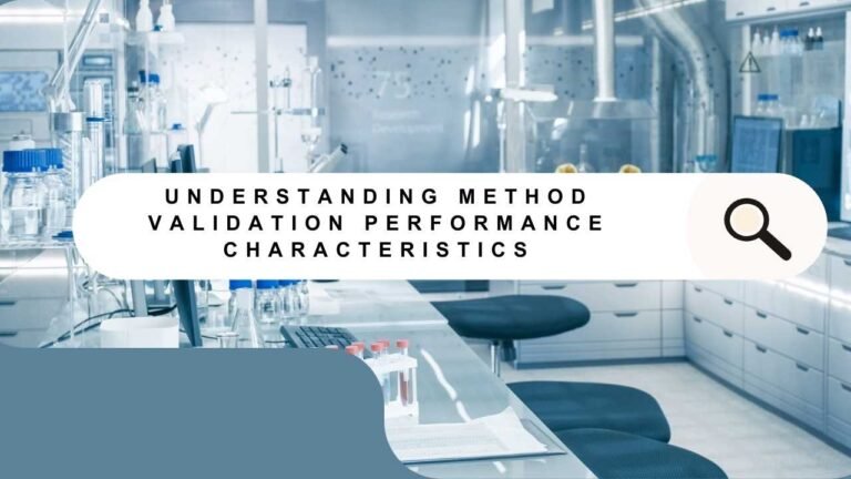 Performance Characteristics In Analytical Method Validation