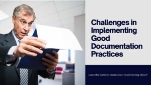 Good Documentation Practices In The Pharmaceutical Industry | GMP Insiders