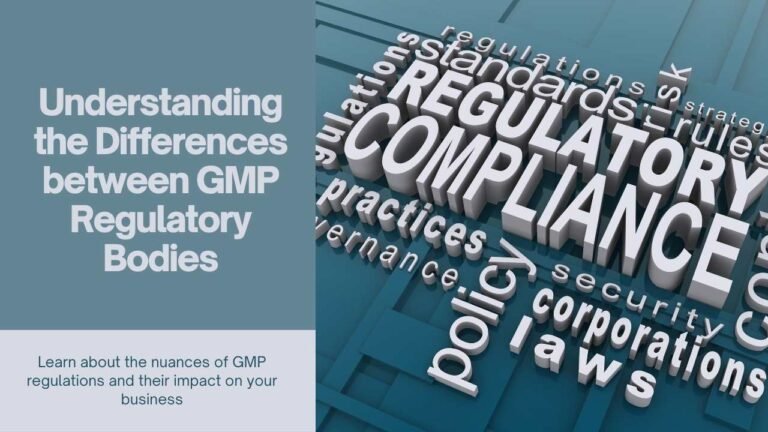 GMP Regulatory Bodies: Understanding The Key Differences | GMP Insiders