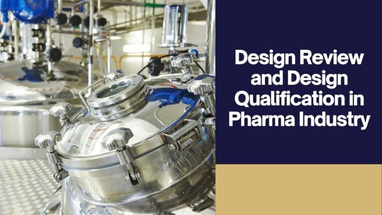 Design Review And Design Qualification In The Pharmaceutical Industry ...