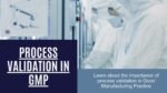 Process Validation In GMP | GMP Insiders