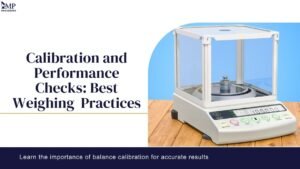 Calibration Of Analytical Balances And Performance Checks | GMP Insiders
