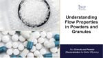 Flow Properties Of Powders And Granules In Pharma Industry | GMP Insiders
