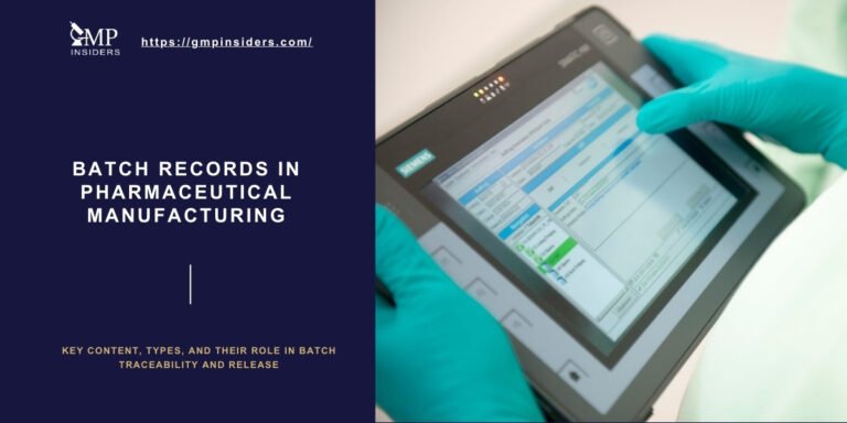 Types Of Batch Records Used In The Pharmaceutical Industry | GMP Insiders